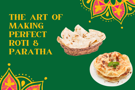 The Art of Making Perfect Roti & Paratha – Grocery Guide – Budget Mart
